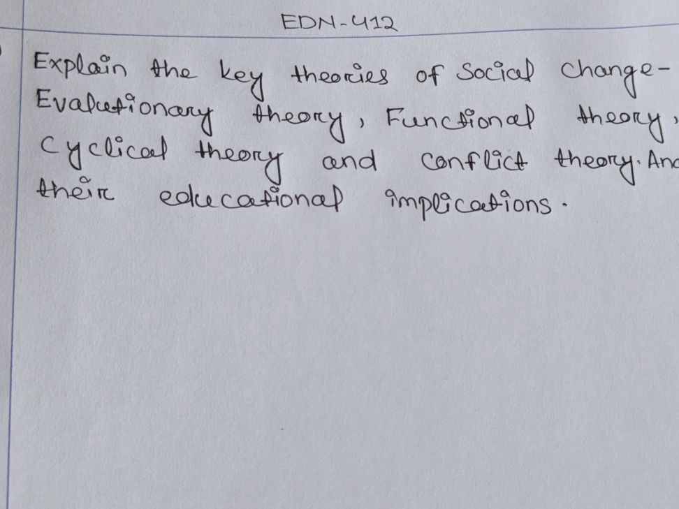 Explain the key theories of social change - | StudyX
