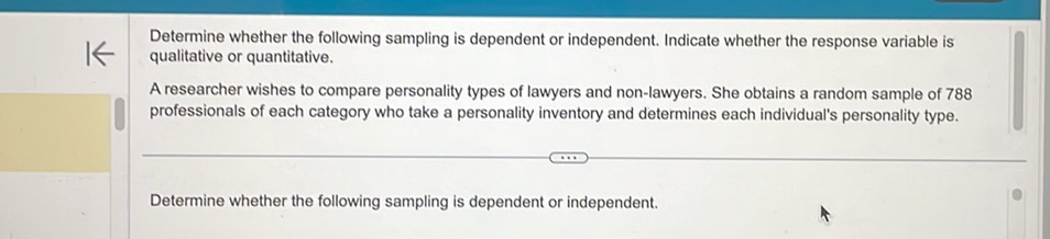 Determine whether the following sampling is | StudyX