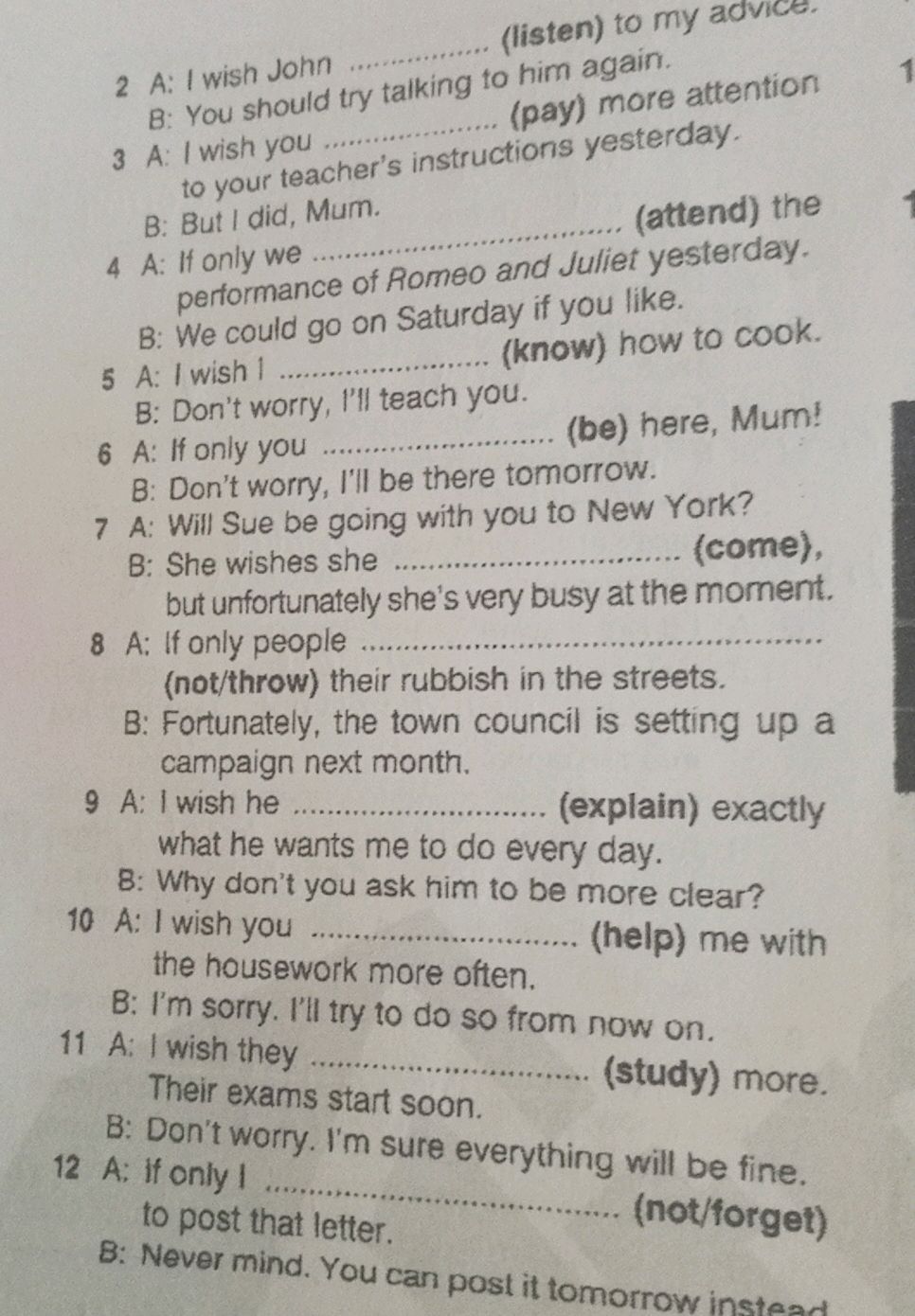 2 A: I wish John ______ (listen) to my | StudyX