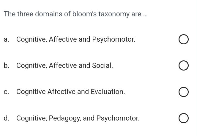 The three domains of bloom's taxonomy are | StudyX