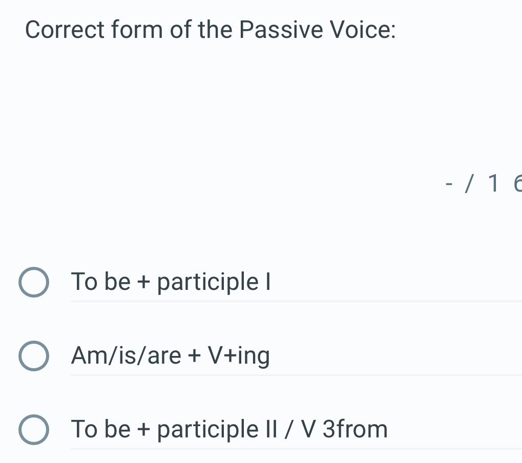 Correct form of the Passive Voice: To be + | StudyX