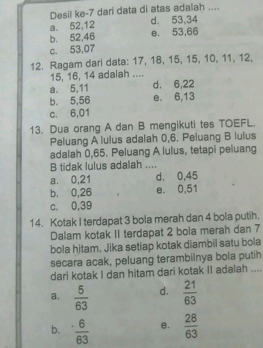 11. Desil ke-7 dari data di atas adalah .... | StudyX