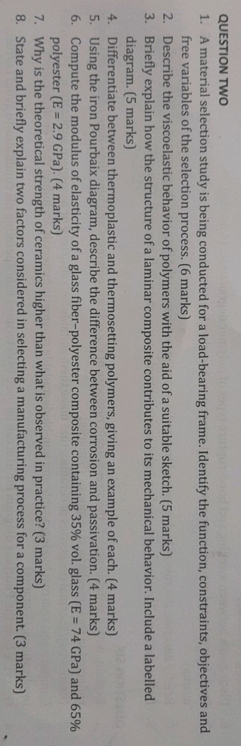 1. A material selection study is being | StudyX