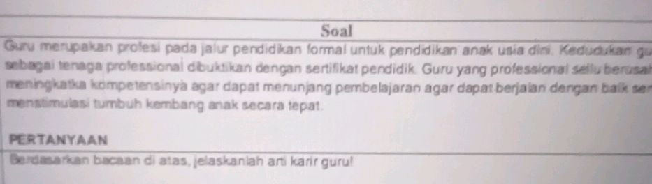 Berdasarkan bacaan di atas, jelaskanlah arti | StudyX