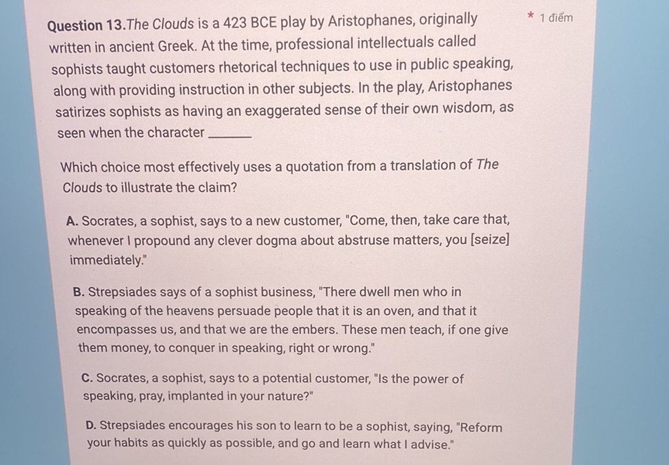 Question 13. The Clouds is a 423 BCE play by