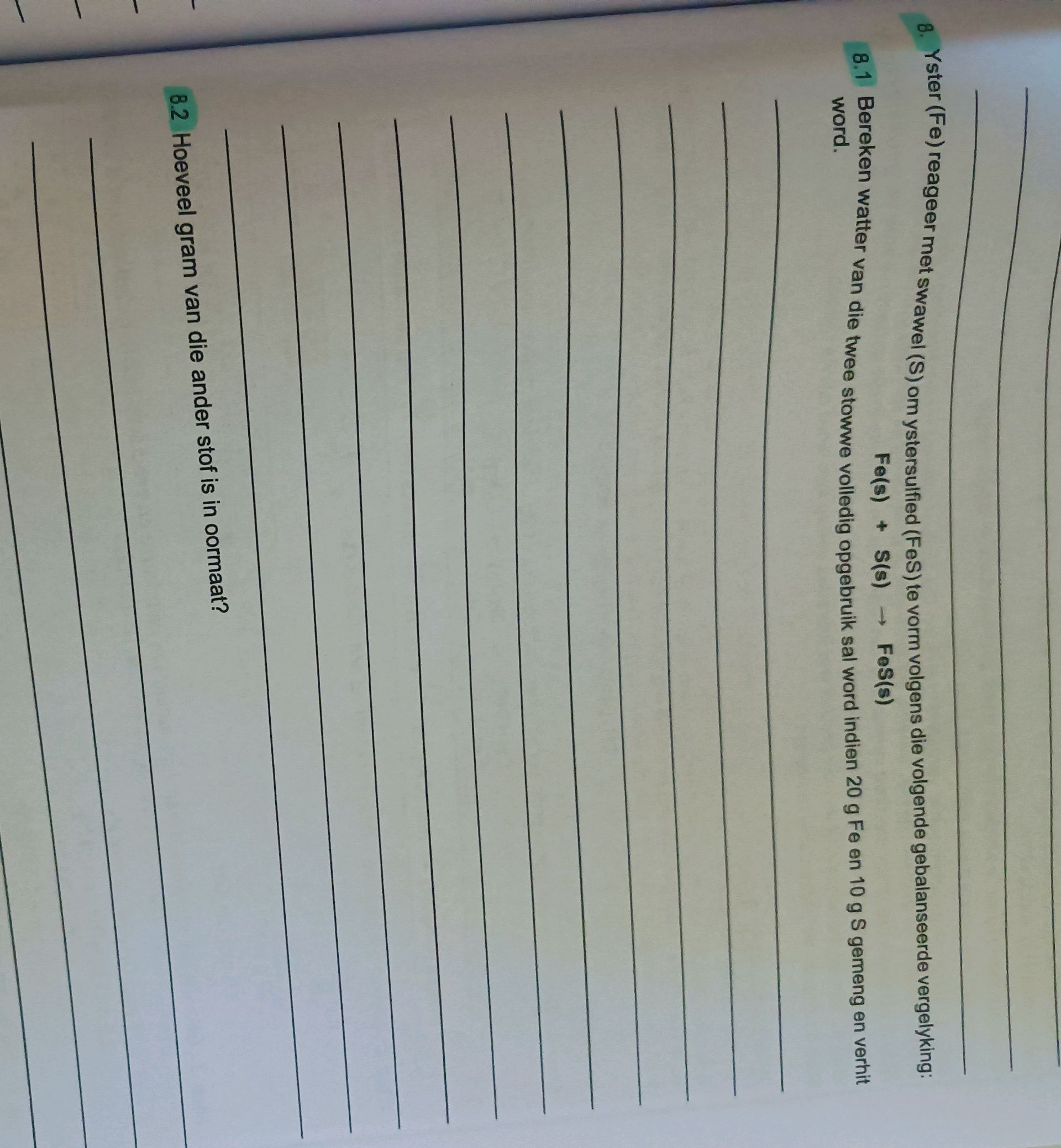8. Yster (Fe) reageer met swawel (S) om | StudyX