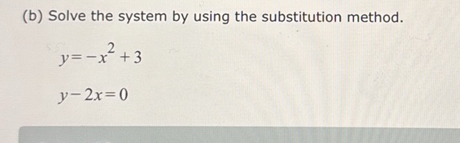 (b) Solve the system by using the | StudyX