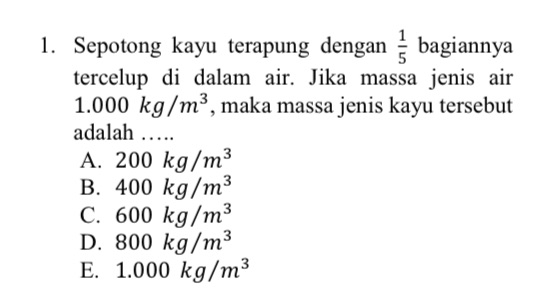 1. Sepotong kayu terapung dengan \( {1}{5}\) | StudyX