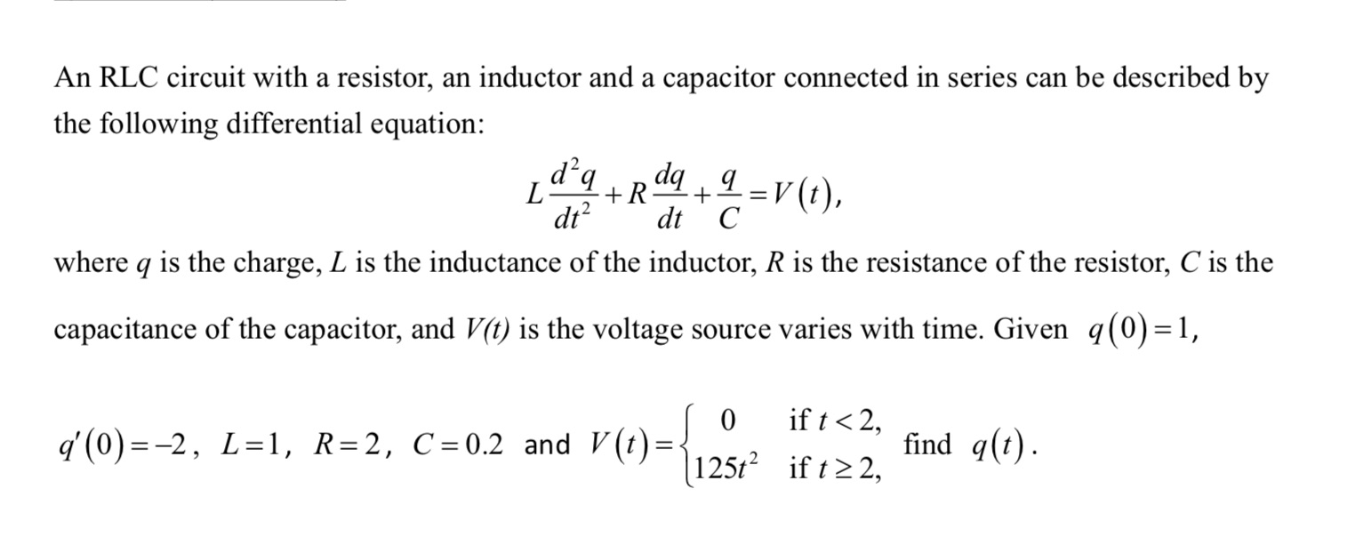 An RLC circuit with a resistor, an inductor | StudyX