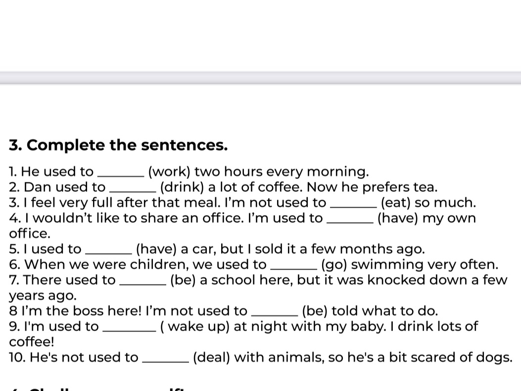 3. Complete the sentences. 1. He used to | StudyX