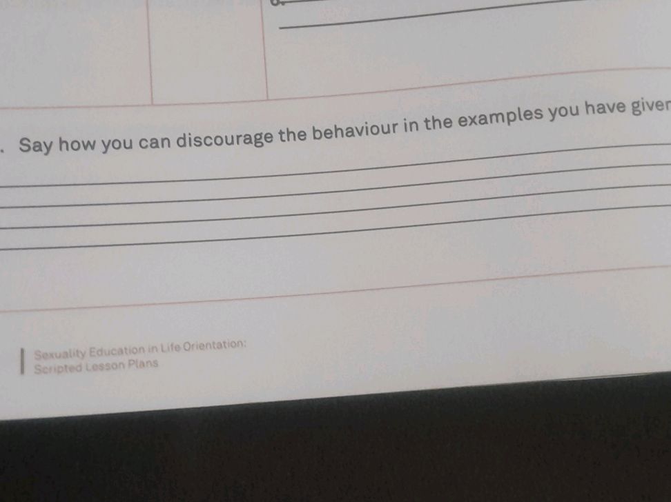 Say how you can discourage the behaviour in | StudyX