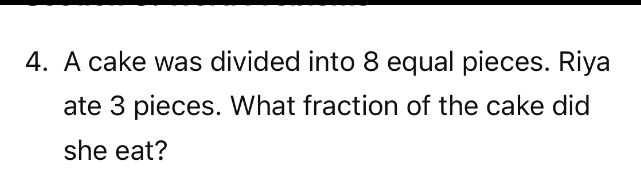 4. A cake was divided into 8 equal pieces. | StudyX