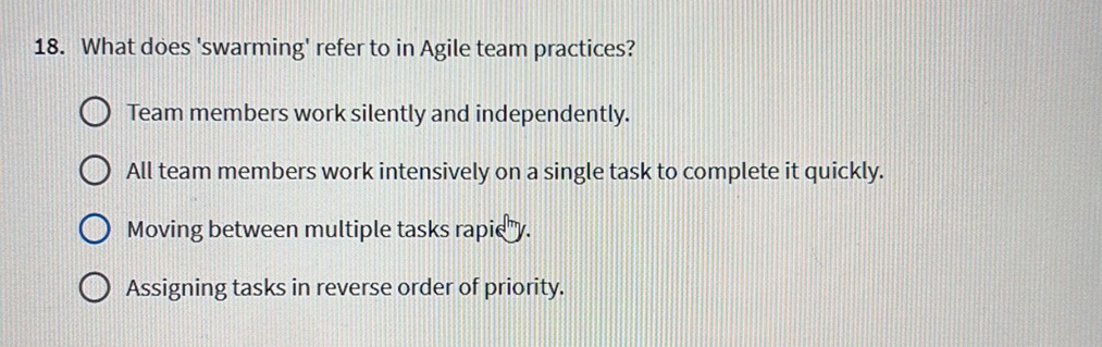 18. What does 'swarming' refer to in Agile | StudyX