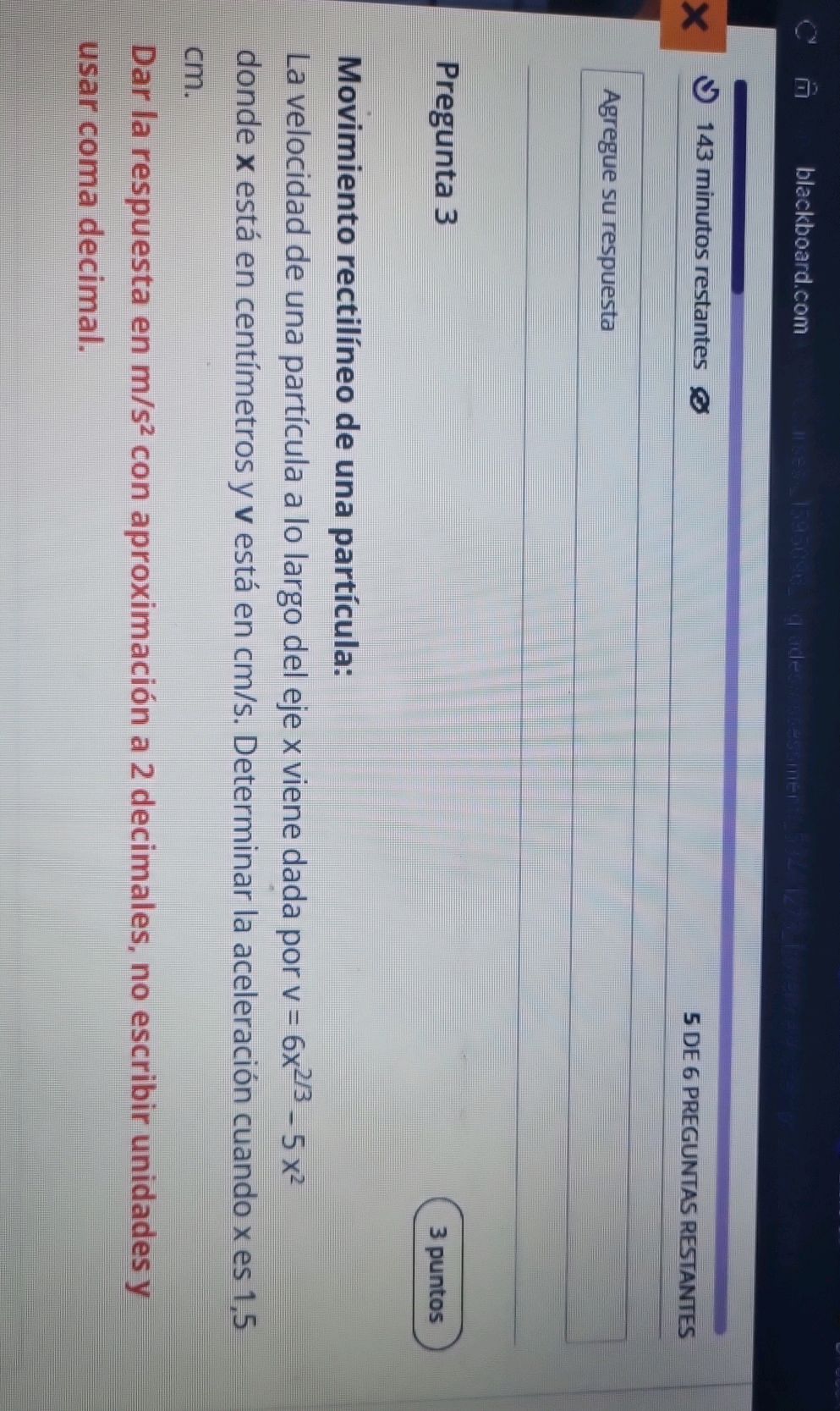 Pregunta 3 Movimiento rectilíneo de una | StudyX