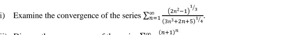i) Examine the convergence of the series $ | StudyX