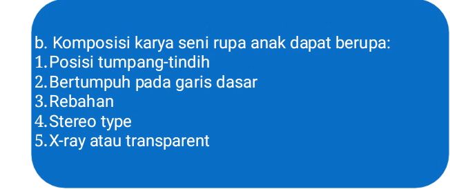 b. Komposisi karya seni rupa anak dapat | StudyX