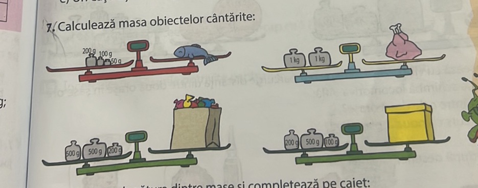 7. Calculează masa obiectelor cântărite: | StudyX