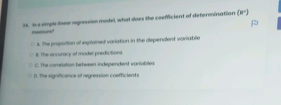 34. In a simple linear regression model, | StudyX