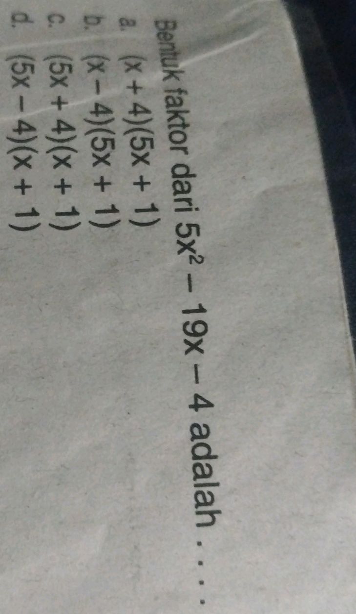 Bentuk faktor dari $5x^2 - 19x - 4$ adalah | StudyX