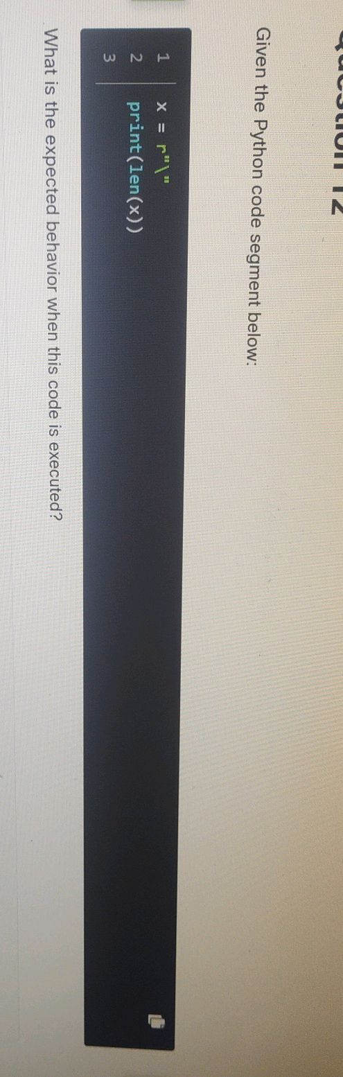Given the Python code segment below: ``` 1 | StudyX