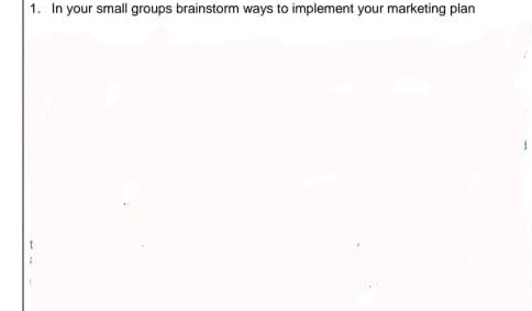 1. In your small groups brainstorm ways to | StudyX