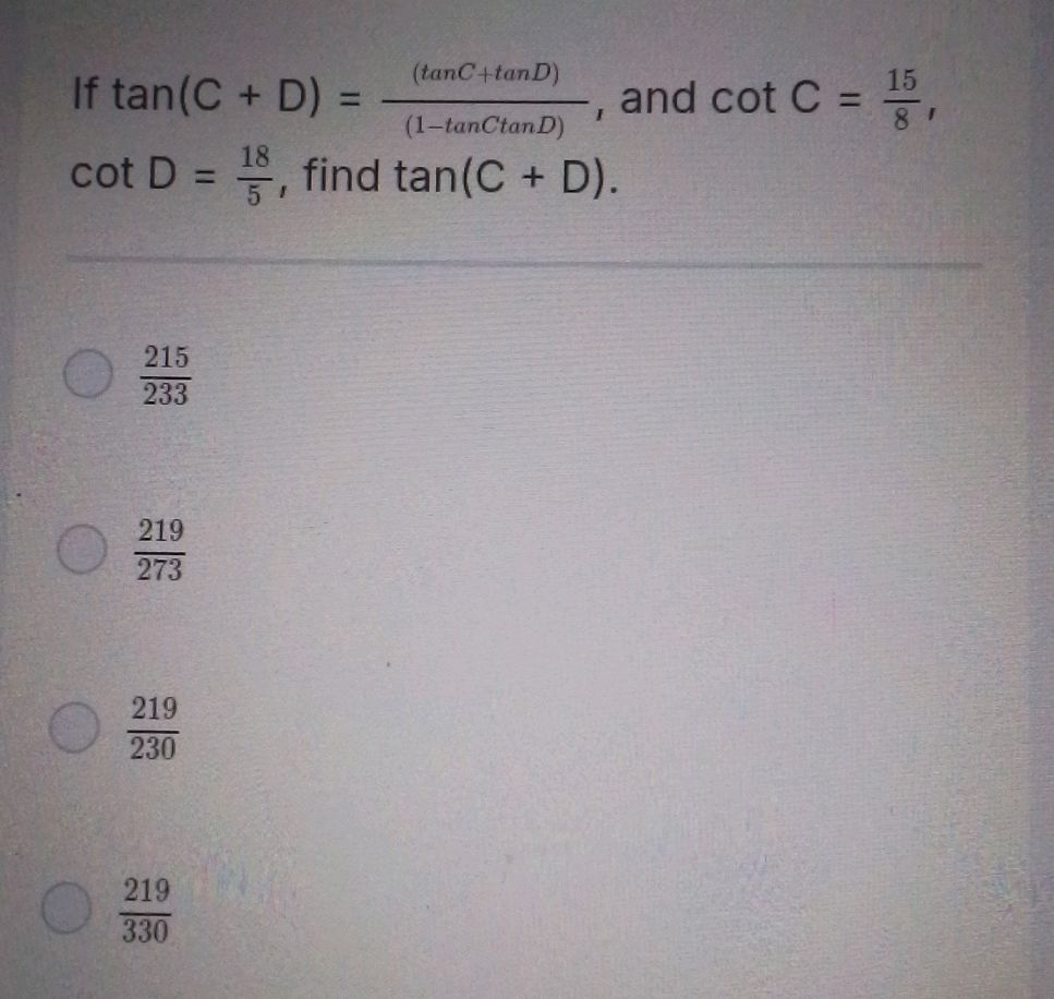 If $tan(C + D) = {(tanC + tanD)}{(1 - | StudyX