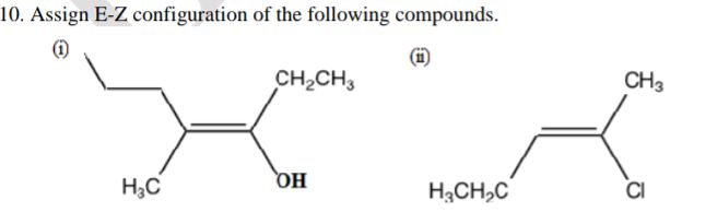 10. Assign E-Z configuration of the | StudyX