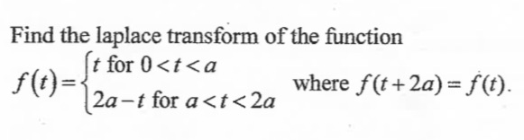 Find the laplace transform of the function | StudyX