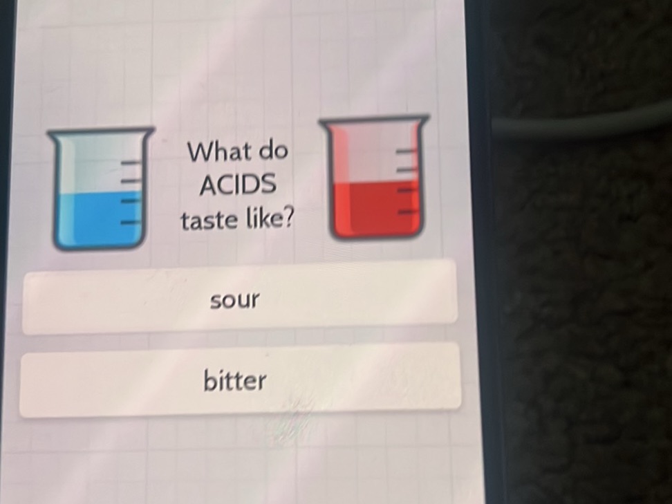 What do acids taste like? | StudyX