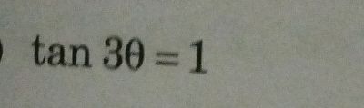 Solving Trigonometric Equation tan(3θ) = 1 | StudyX
