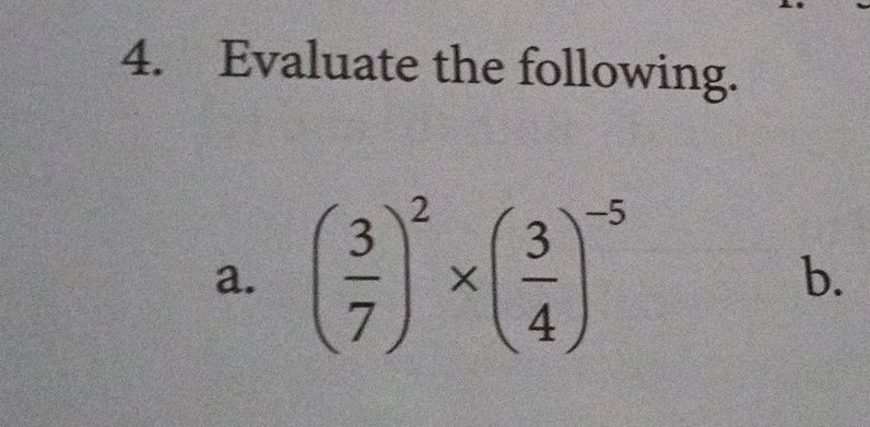 4. Evaluate the following. a. $( {3}{7})^2 | StudyX