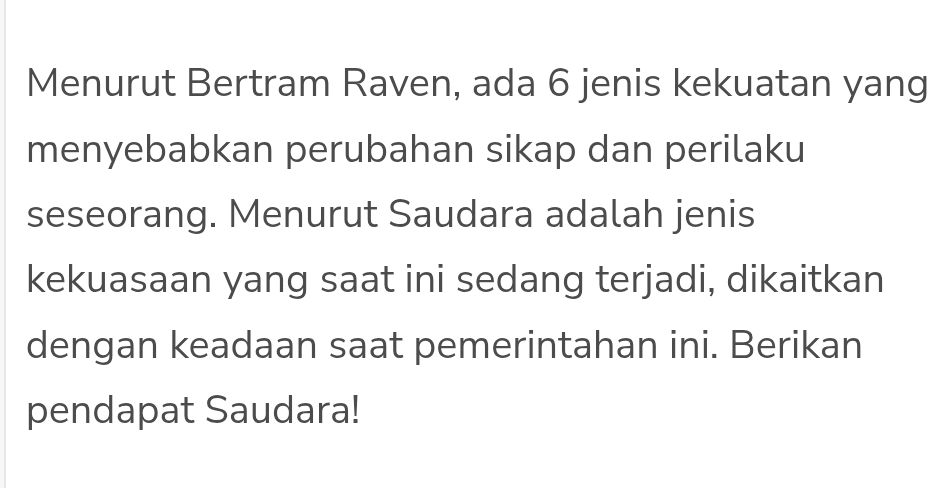 Menurut Bertram Raven, ada 6 jenis kekuatan | StudyX