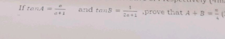 If $tanA = {a}{a+1}$ and $tanB = | StudyX