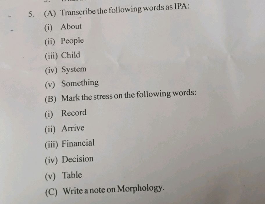 5. (A) Transcribe the following words as | StudyX