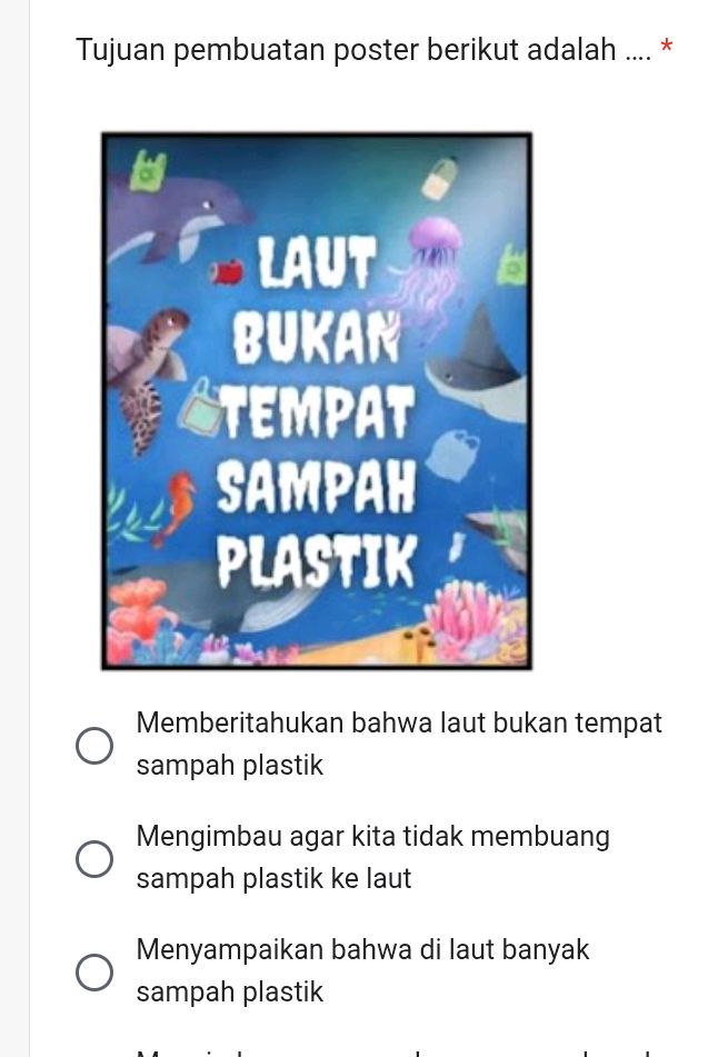 Tujuan pembuatan poster berikut adalah .... | StudyX