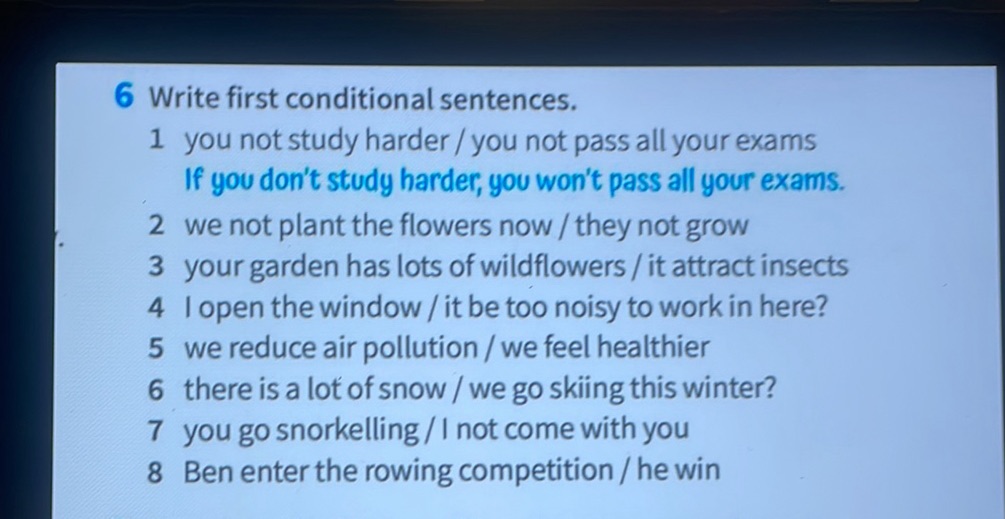 6 Write first conditional sentences. 1 you | StudyX