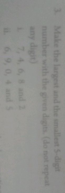 3. Make the largest and the smallest 5-digit | StudyX