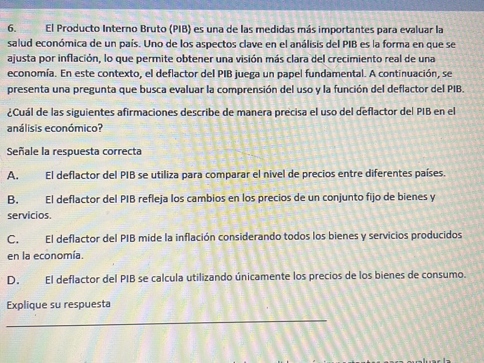 6. El Producto Interno Bruto (PIB) es una de | StudyX