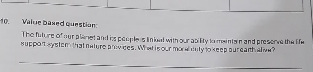 10. Value based question: The future of our | StudyX