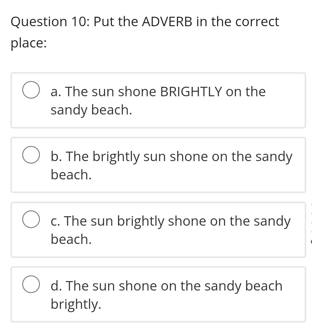 Question 10: Put the ADVERB in the correct | StudyX