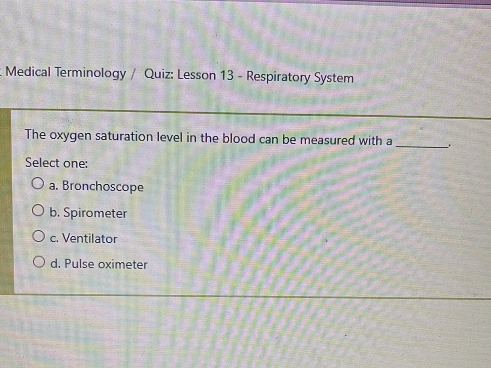 The oxygen saturation level in the blood can | StudyX