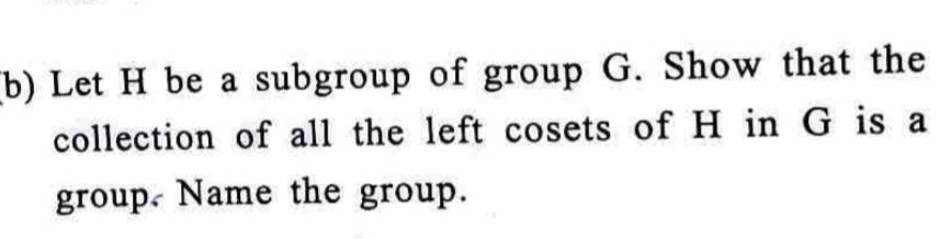 (b) Let H be a subgroup of group G. Show