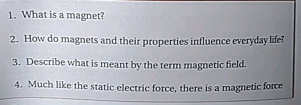 1. What is a magnet? 2. How do magnets and | StudyX