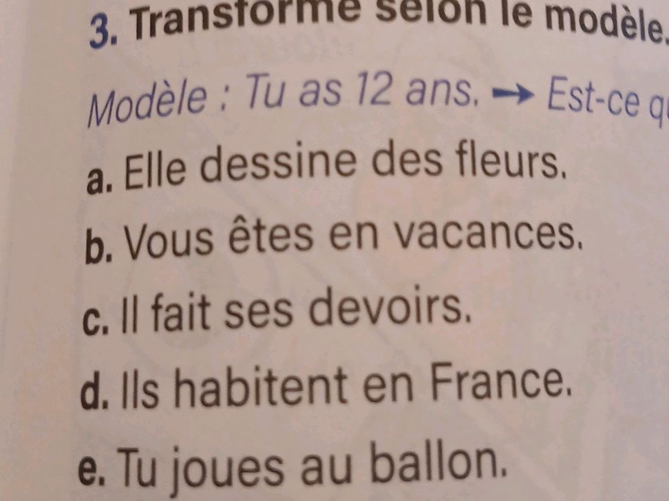 3. Transforme selon le modele. Modèle: Tu | StudyX
