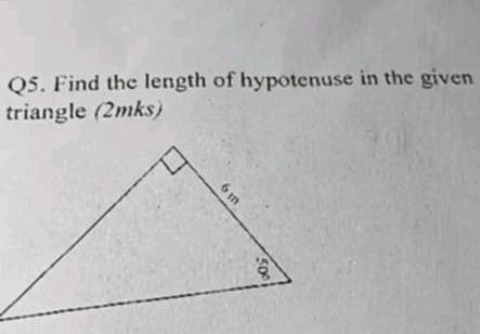 Q5. Find the length of hypotenuse in the | StudyX