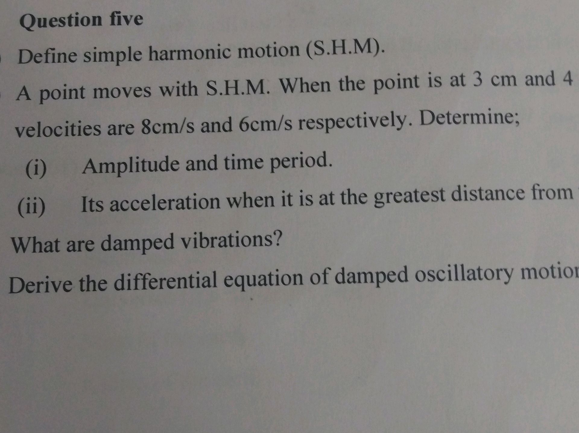 Define simple harmonic motion (S.H.M). A | StudyX