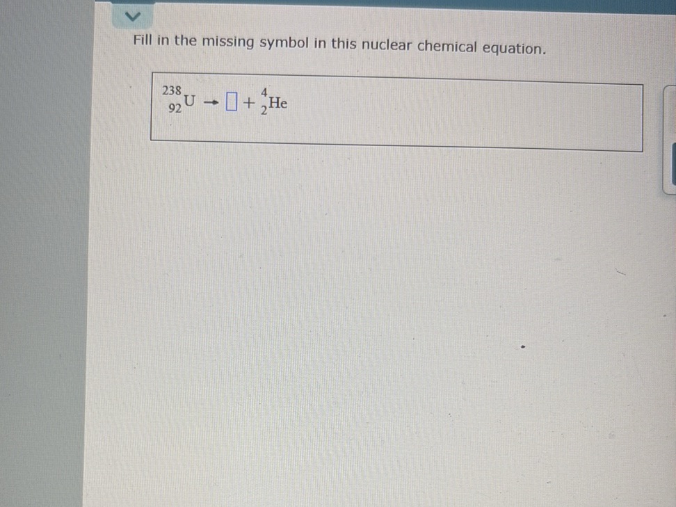 Fill in the missing symbol in this nuclear | StudyX