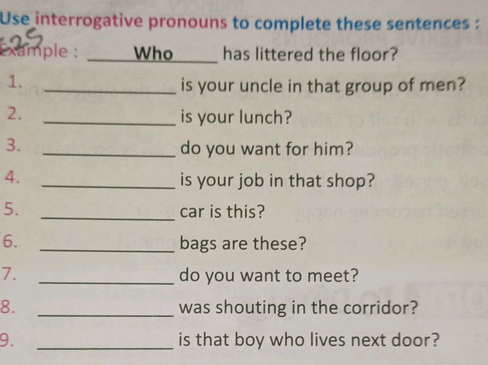 Use interrogative pronouns to complete these | StudyX