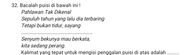 32. Bacalah puisi di bawah ini ! Pahlawan | StudyX