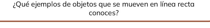 ¿Qué ejemplos de objetos que se mueven en | StudyX